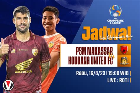 PSM Vs Hougang United Prediksi Jadwal Dan Link Live Streaming
