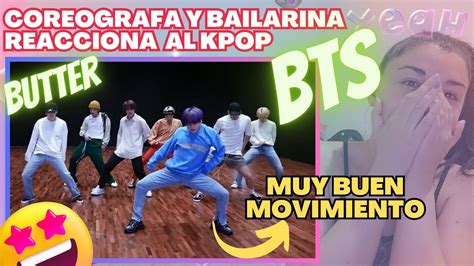 Reaccióno Por Primera Vez A Bts Butter Dance Practice Youtube