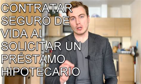 Contratar Un Seguro De Vida Al Solicitar Un PrÉstamo
