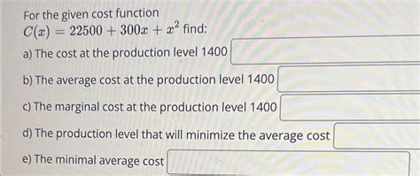 solved for the given cost function c x 22500 300x x2