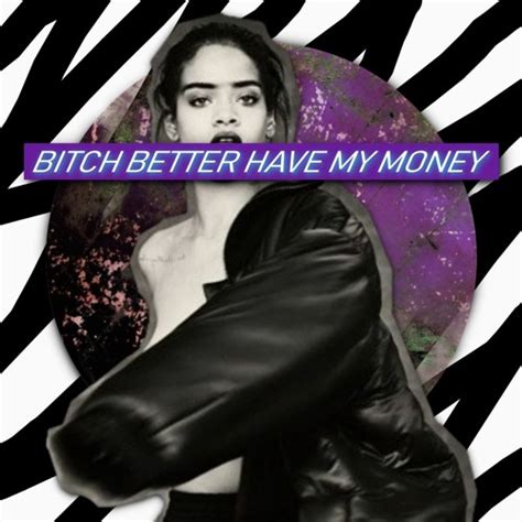 Stream Rihanna Bitch Better Have My Money Borby Norton Uk Garage Mix