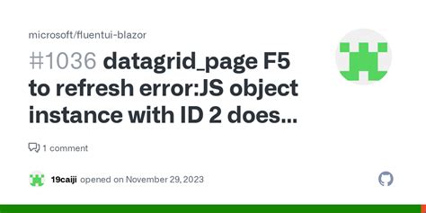Datagridpage F5 To Refresh Errorjs Object Instance With Id 2 Does Not