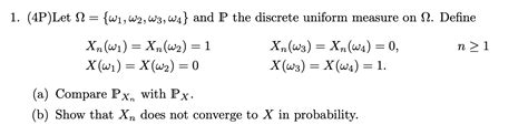 Solved 1 4p Let Ω {ω1 ω2 ω3 ω4} And P The Discrete Uniform
