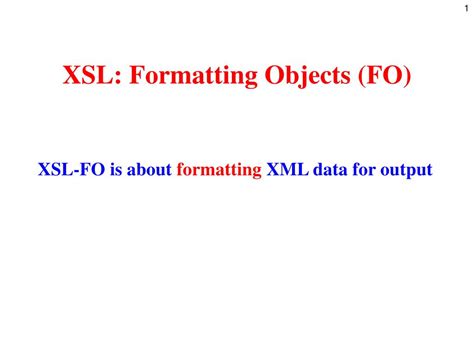 Ppt Xsl Formatting Objects Fo Powerpoint Presentation Free Download Id1703626