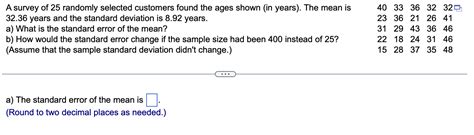 Solved A Survey Of 25 Randomly Selected Customers Found The