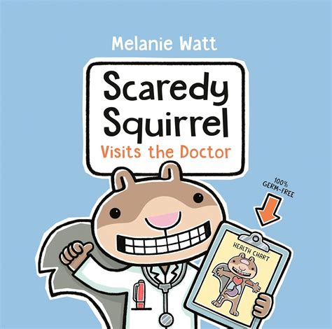 Scaredy Squirrel Visits The Doctor Watt Melanie 9780735269491 Books Amazon Ca
