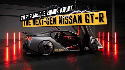 Every Plausible Rumor About The Next Gen Nissan Gt R