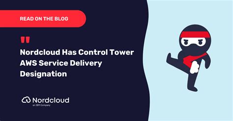Control Tower Aws Service Delivery Designation Blog Nordcloud