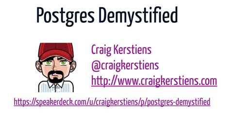 Postgres Demystified Speaker Deck
