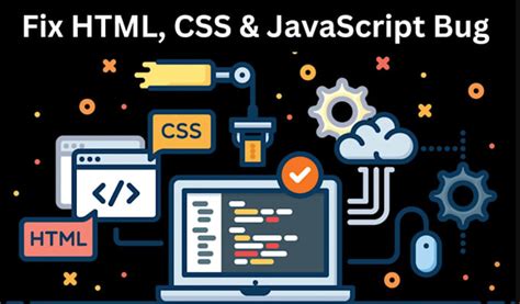 Write And Debug Scripts For Html Css Javascript Python By