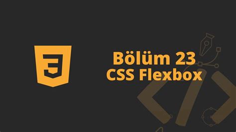 Html Css Ve Javascript Eğitimi Bölüm 23 Css Flexbox Youtube
