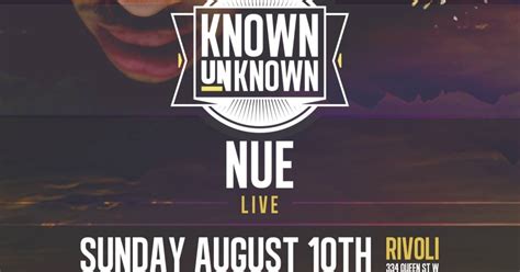 The Known Unknown Presents Nue Live