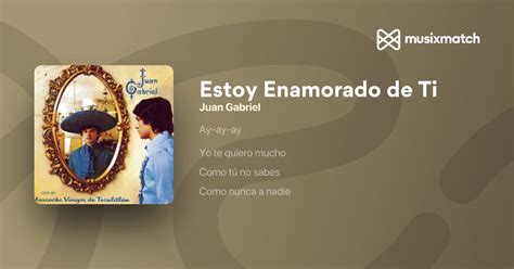 Juan Gabriel Estoy Enamorado De Ti Lyrics Translation In English