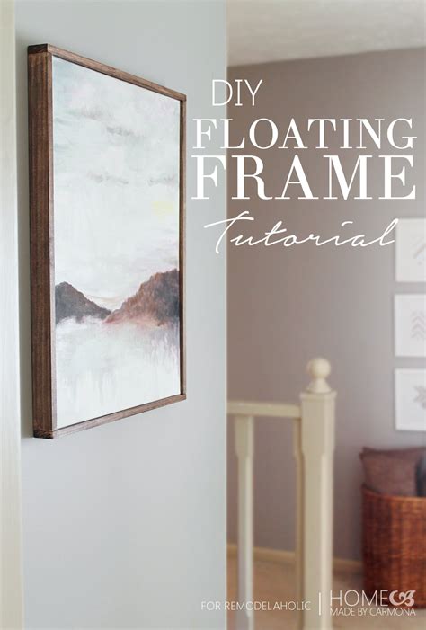 Remodelaholic Tutorial Chic Floating Frame For A Canvas