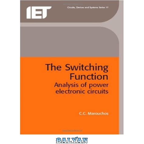 خرید و قیمت دانلود کتاب The Switching Function Analysis Of Power Electronic Circuits ا تابع