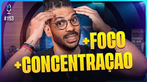 Dicas De Como Ter Mais Foco E Mais Concentra O Joel Jota Jota
