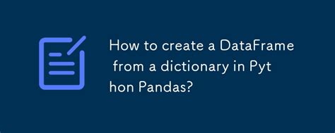 How To Create A Dataframe From A Dictionary In Python Pandas Python