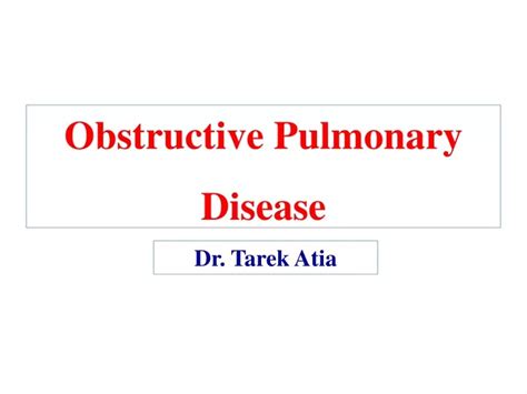 Ppt Obstructive Pulmonary Disease Diagnosis And Treatment Powerpoint