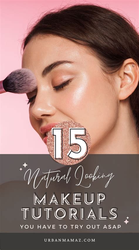 15 Best Natural Looking Makeup Tutorials Artofit