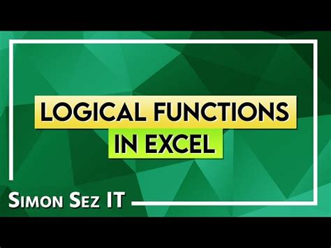 Free Video Logical Functions In Excel Tutorial From Simon Sez It