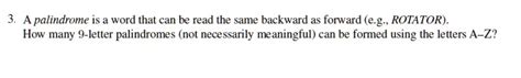 A Palindrome Is Word That Can Be Read The Same Backward As Forward Eg