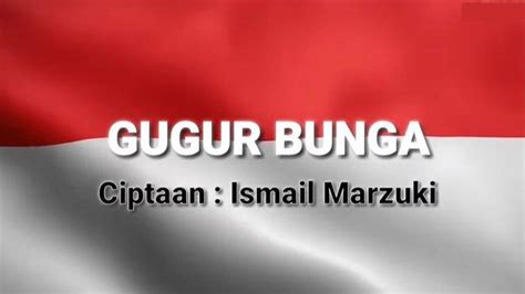 Lirik Dan Makna Lagu Gugur Bunga Ismail Marzuki Dinyanyikan Saat