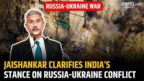 Russia Ukraine War Eam Jaishankar Clarifies Indias Stance On Russia