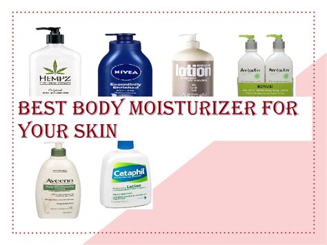 Best Body Moisturizer For Your Skin