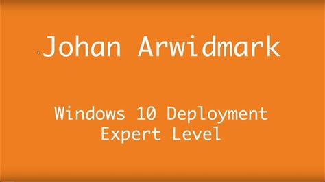 Appmanagevent 2016 Windows 10 Deployment Expert Level Johan