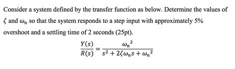 consider a system defined by the transfer function as