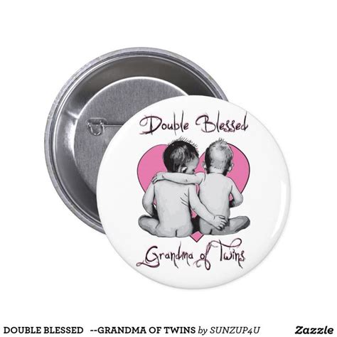 Double Blessed Grandma Of Twins Button Zazzle Unique Items