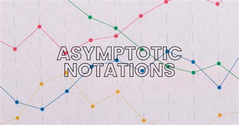 asymptotic notations