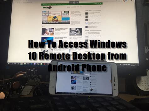 how to access windows 10 remote desktop from android phone