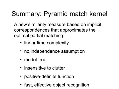 The Pyramid Match Kernel Discriminative Classification With Sets Of