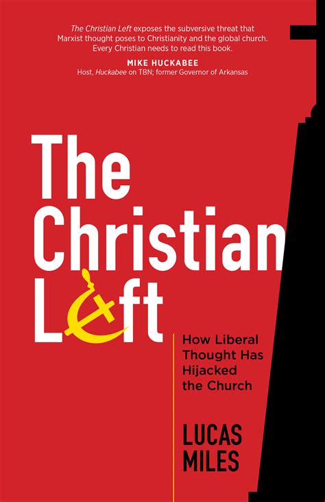 The Christian Left How Liberal Thought Has Hijacked The Church By