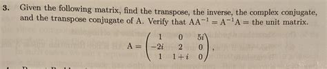 Solved Given The Following Matrix Find The Transpose Chegg