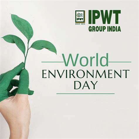 Ipwt Group India On Linkedin Ipwt Worldenvironmentday