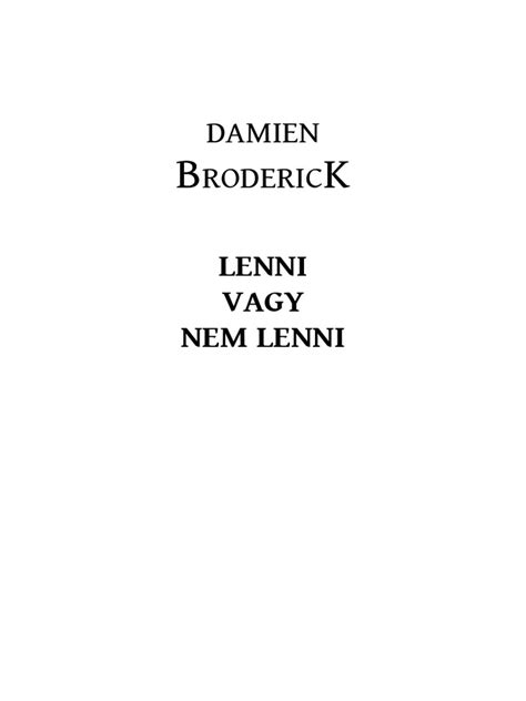 Damien Broderick Lenni Vagy Nem Lenni Pdf
