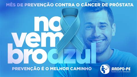 Novembro Azul lembra importância da prevenção no combate ao câncer de próstata SINDPD PE
