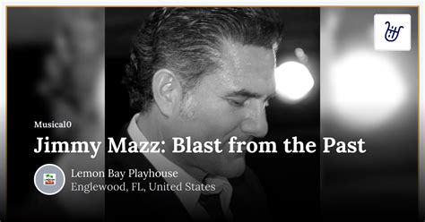 Jimmy Mazz Blast From The Past Lemon Bay Playhouse Englewood Fl