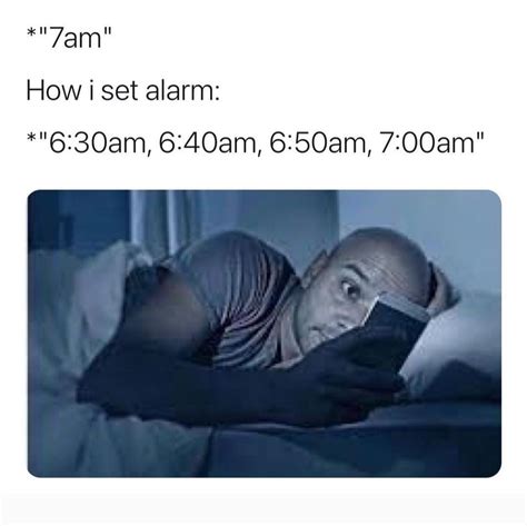 Andam How I Set Alarm 6 40am 6 50am 7 Ooam Funny