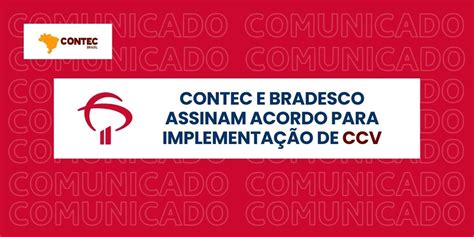 Contec E Bradesco Assinam Acordo Para ImplementaÇÃo De Ccv Contec Brasil