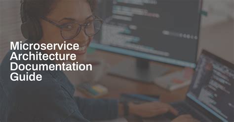 Microservice Architecture Documentation Guide