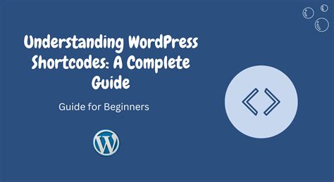 Understanding Wordpress Shortcodes A Complete Guide Kreativo Pro