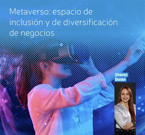 Predicciones Dpl 2023 Metaverso Espacio De Inclusión Y De