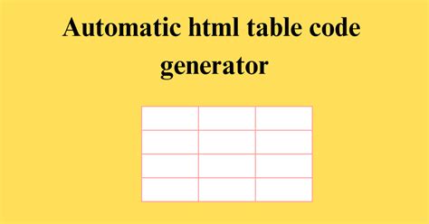 Automatic Html Table Code Generator অটোম্যাটিক টেবিল এইচটিএমএল কোড