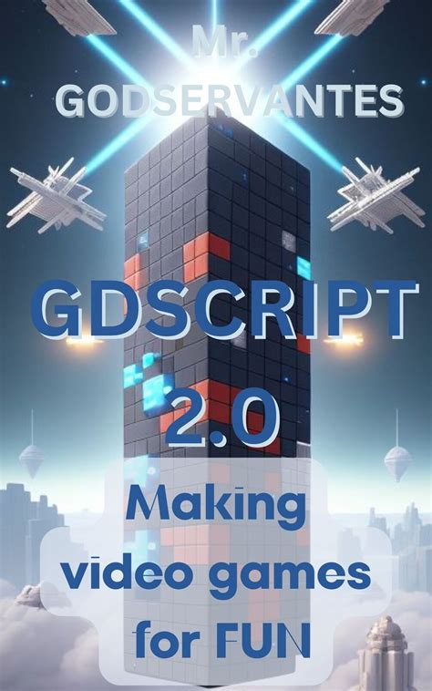 Gdscript 2 0 Making Video Games For And Fun