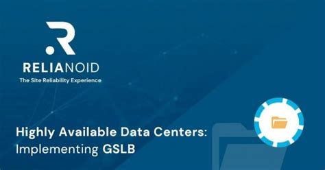 Building Highly Available Data Centers Implementing Global Service Load Balancing For Automatic