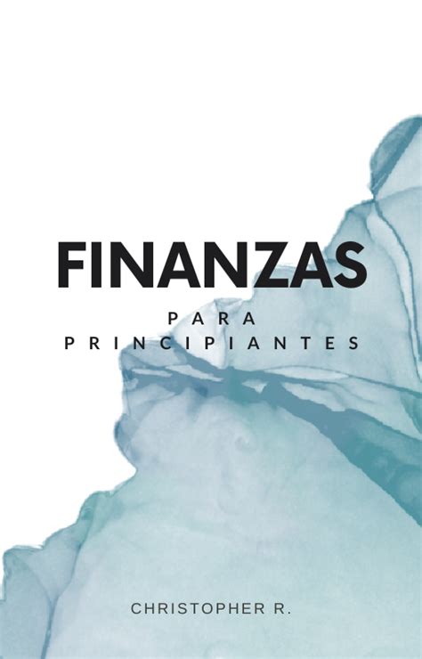 Finanzas Personales Para Principiantes Finanzas Personales Para P