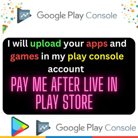 Publish Your Apps And Games In My Play Console Account By Jaanali01